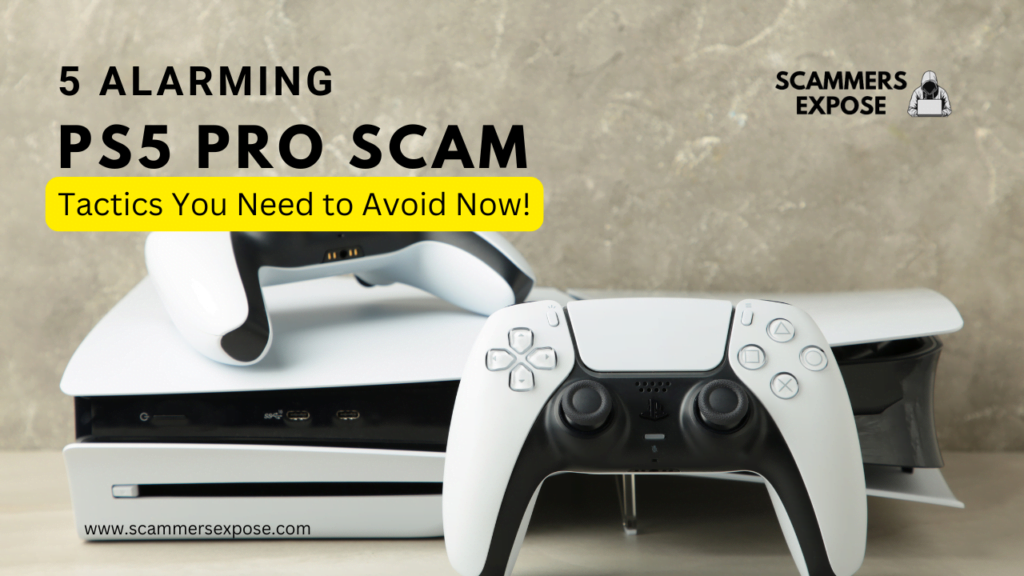 5 Alarming PS5 Pro Scam Tactics You Need to Avoid Now!